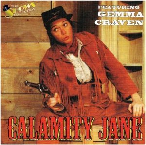 Calamity Jane (Fain-Webster) 1996 London Studio cast with Gemma Craven ...