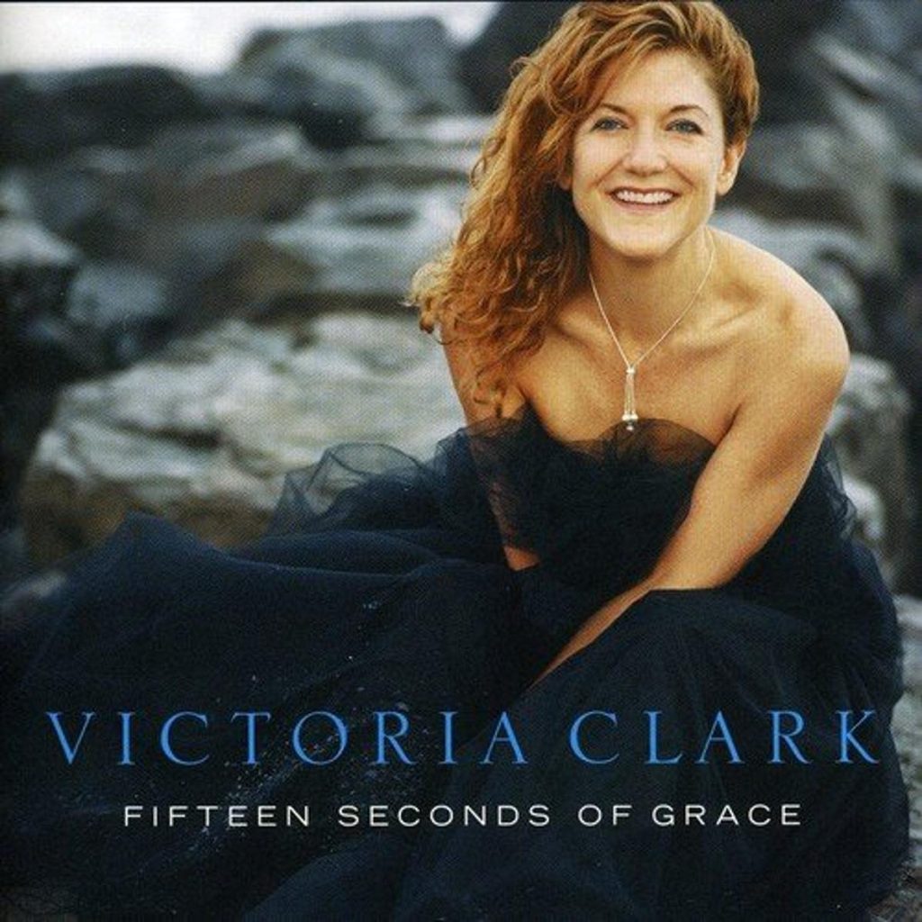 Victoria Clark solo cd 15 seconds of Grace – Footlight